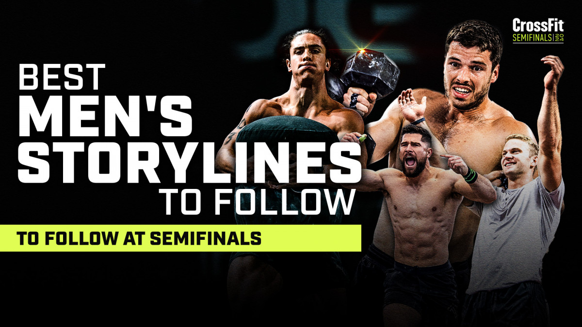 Best Men’s Storylines to Follow — CrossFit Semifinals