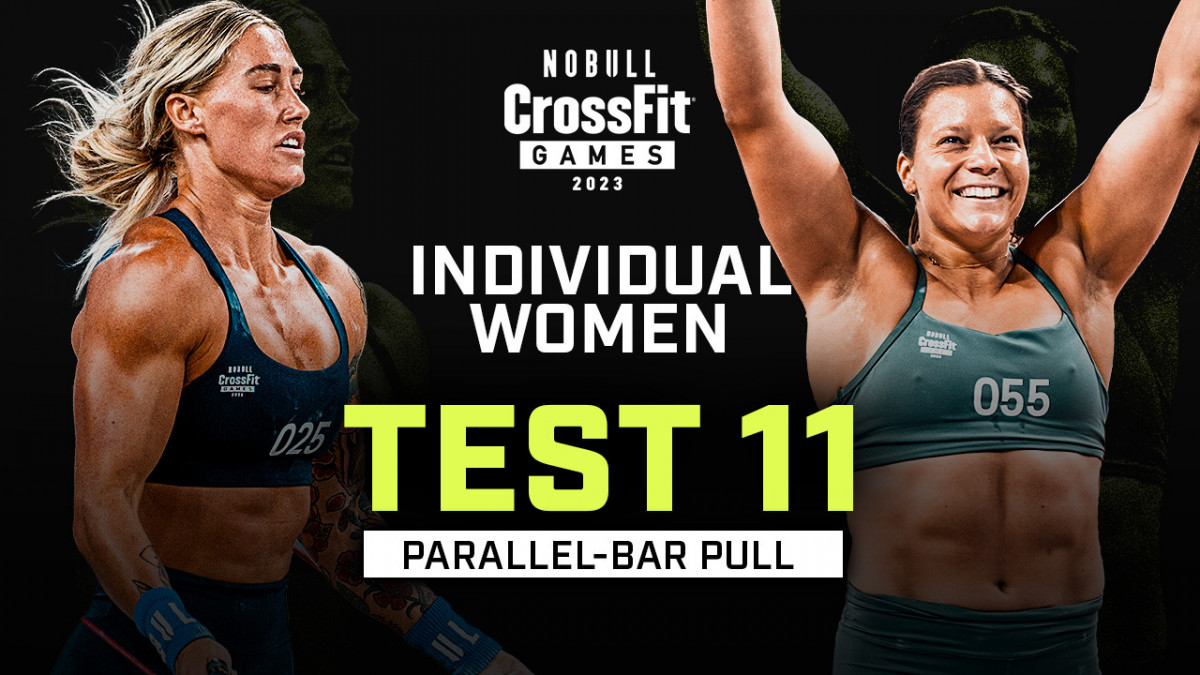 Parallel-Bar Pull — Women’s Test 11 — 2023 CrossFit Games